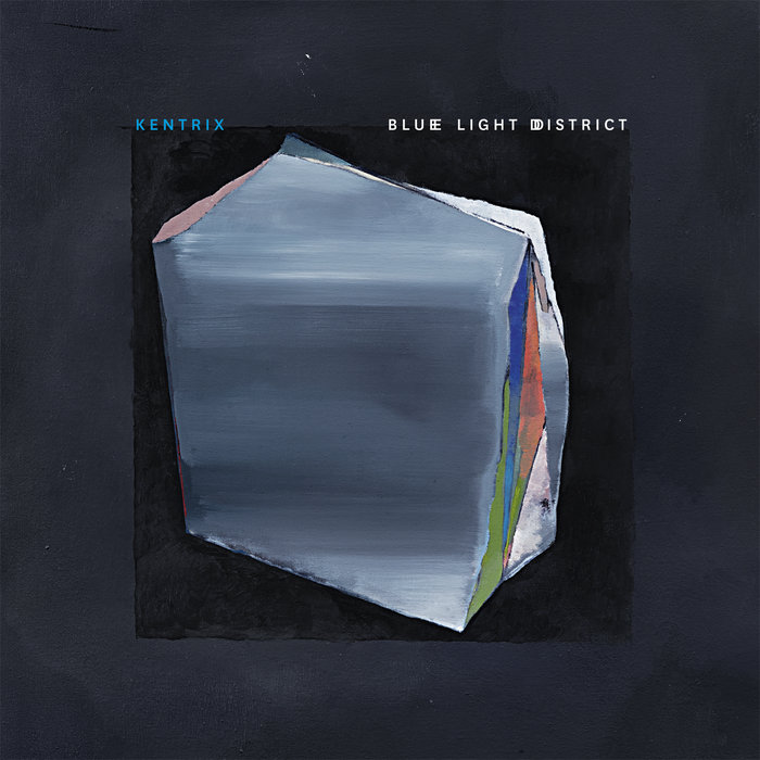 Blue Light District | Kentrix