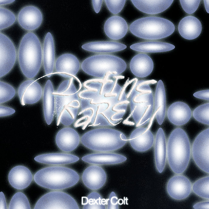 Define Rarely | Dexter Colt