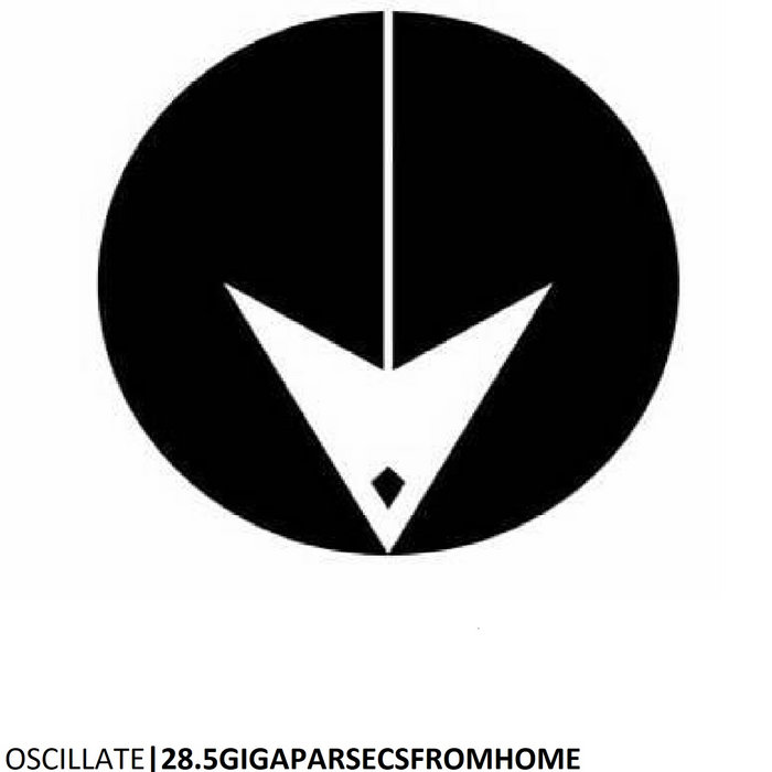 28.5 Gigaparsecs From Home | Oscillate