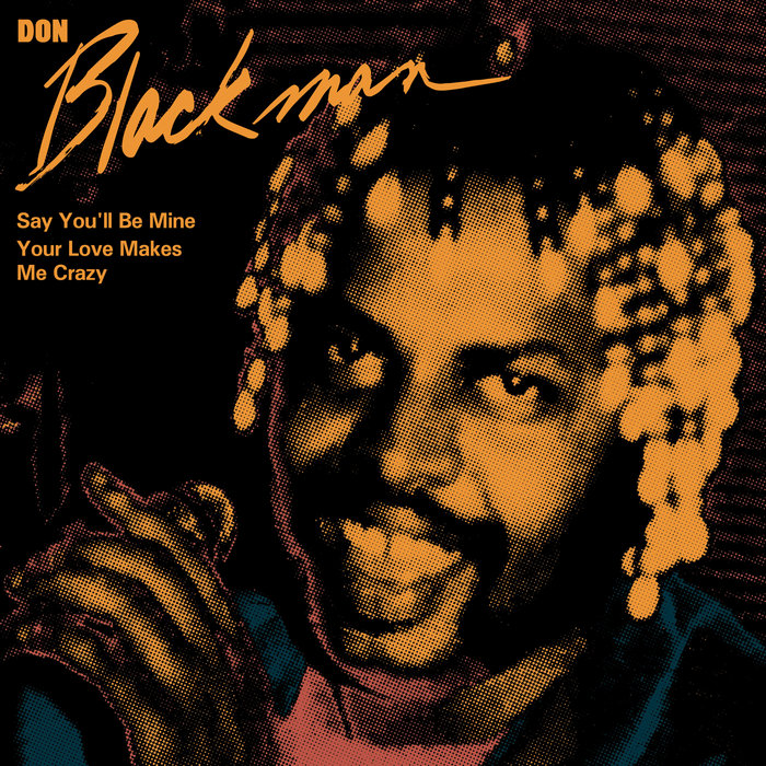 Say You'll Be Mine / Your Love Makes Me Crazy | Don Blackman | MR BONGO