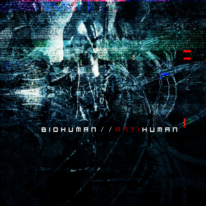 bioHuman//antiHuman | bioHuman//antiHuman