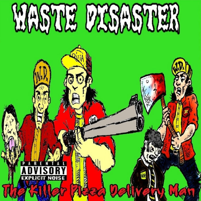 Waste Disaster - The Killer Pizza Delivery Man | Flexx.is.Muss ...