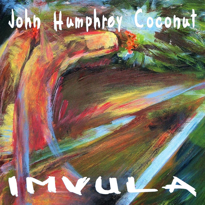 IMVULA | John Humphrey Coconut | Giant Pulse Records