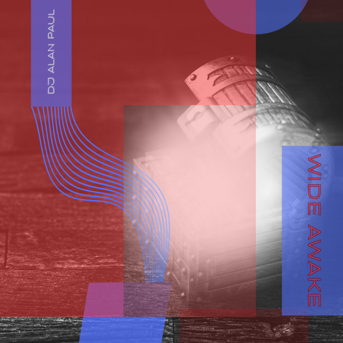 Wide Awake | DJ Alan Paul