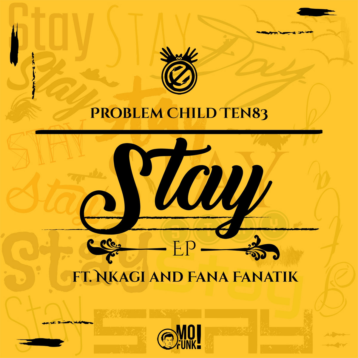 Stay EP | Problem Child Ten83 | Mofunk Records