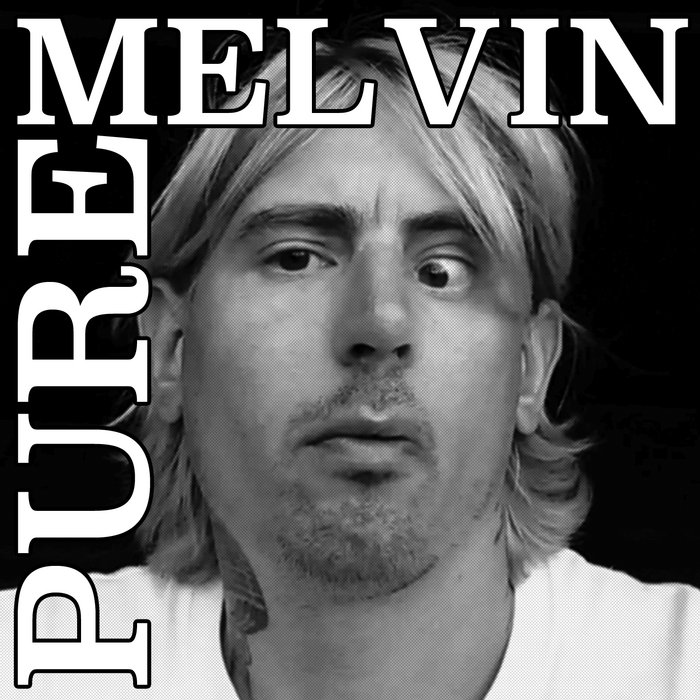 Pure Melvin EP | Pure Melvin