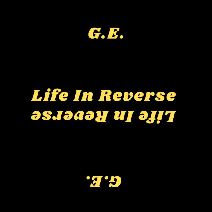 Life In Reverse | G.E.
