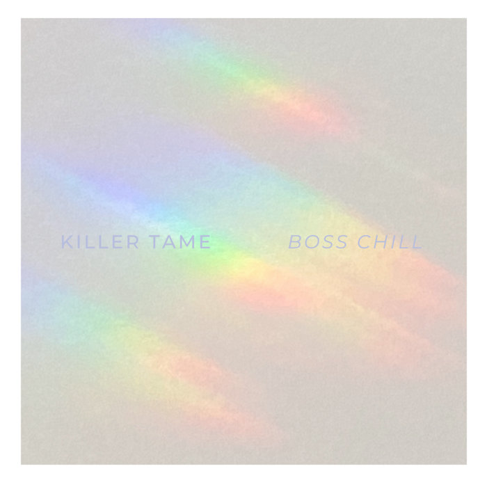 Boss Chill | Killer Tame