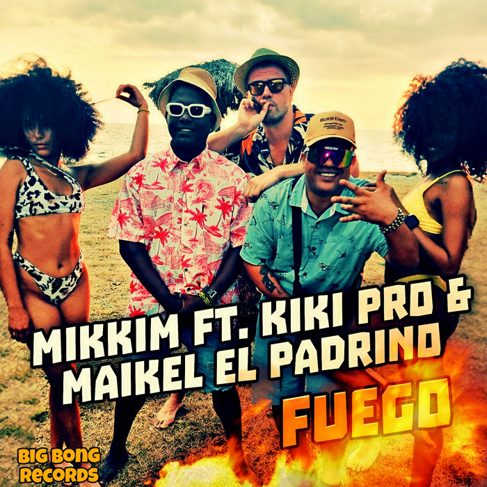 Fuego | MikkiM Ft. Kiki Pro & Maikel El Padrino | MikkiM