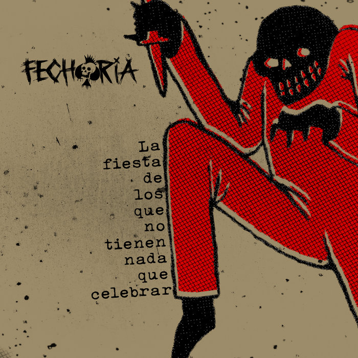 La fiesta de los que no tienen nada que celebrar. | Fechoría | FECHORÍA