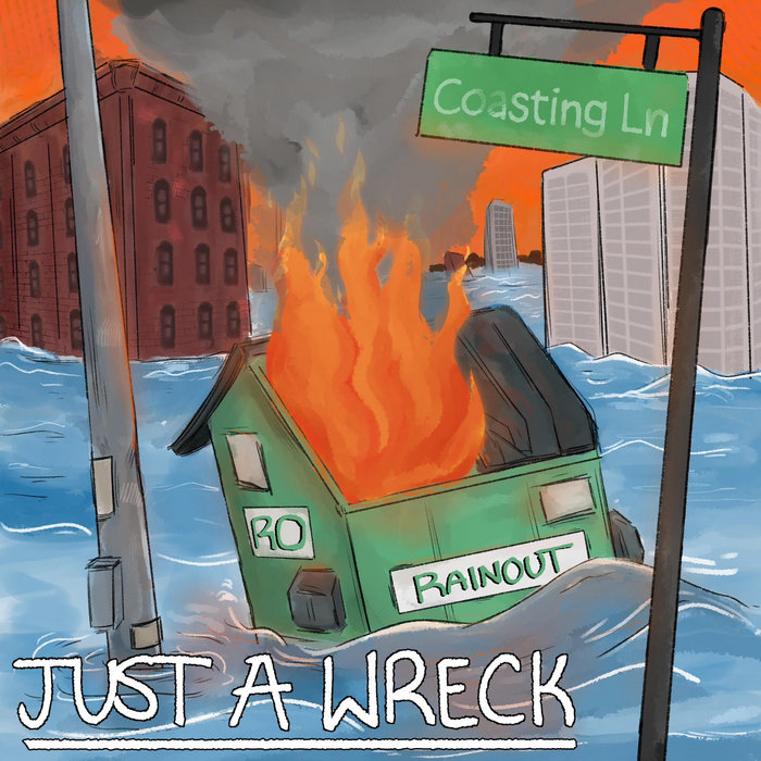 Just A Wreck | Rainout