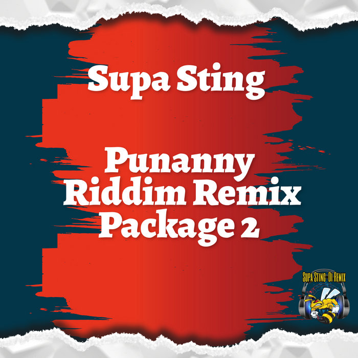 Punanny Riddim Remix Pack 2 | Supa Sting Di Remix