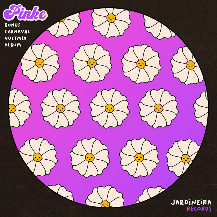 Bonus Carnaval Voltmix Album | PiNKE | Jardineira Records