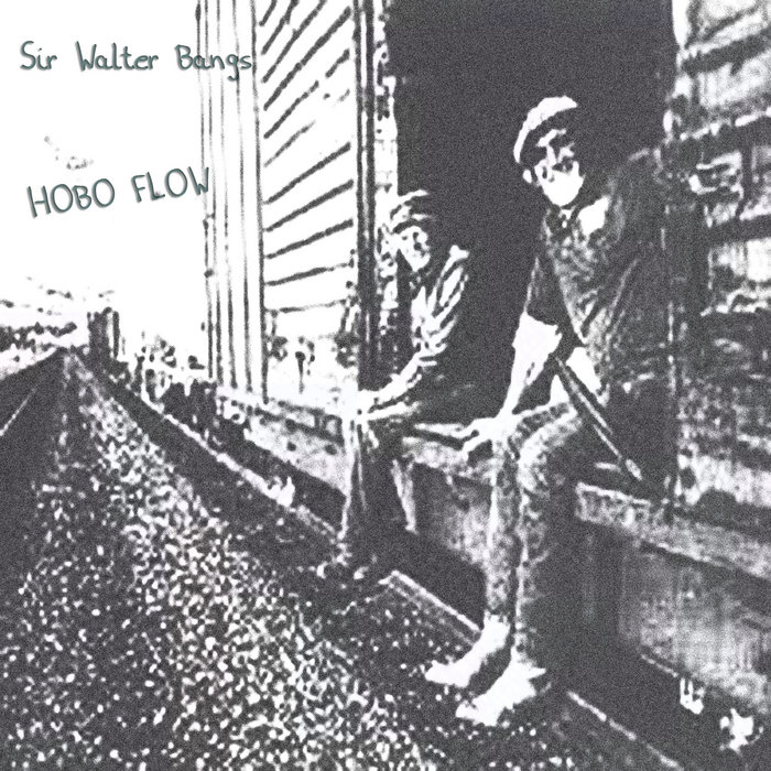 Hobo Flow | Sir Walter Bangs | NATTYMARI