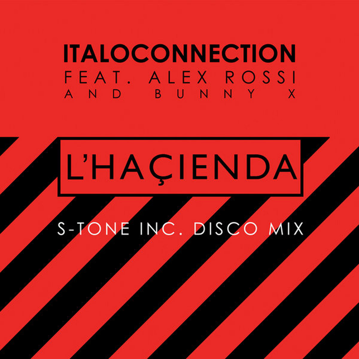 Italoconnection feat. Alex Rossi & Bunny X - L'Haçienda (S-Tone Inc ...
