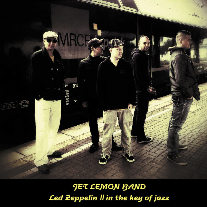 Led Zeppelin II in the Key of Jazz | Jet Lemon Band