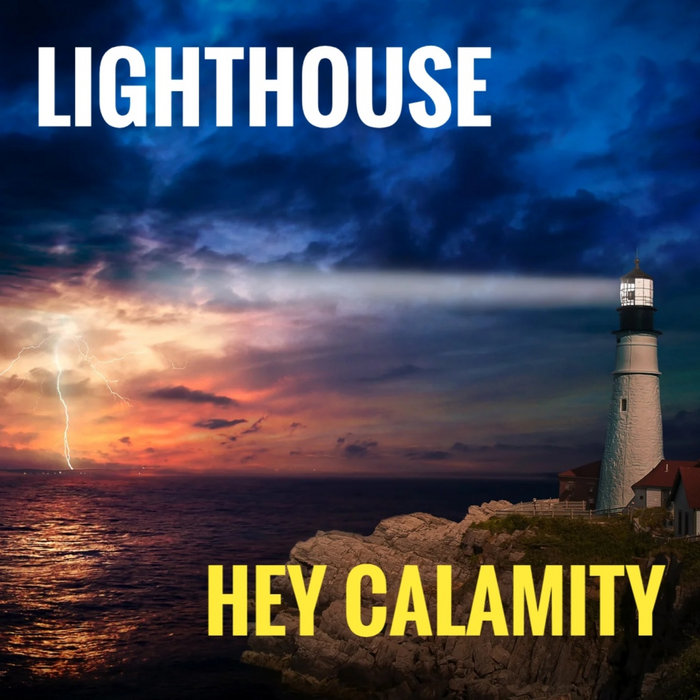 Lighthouse | Hey Calamity