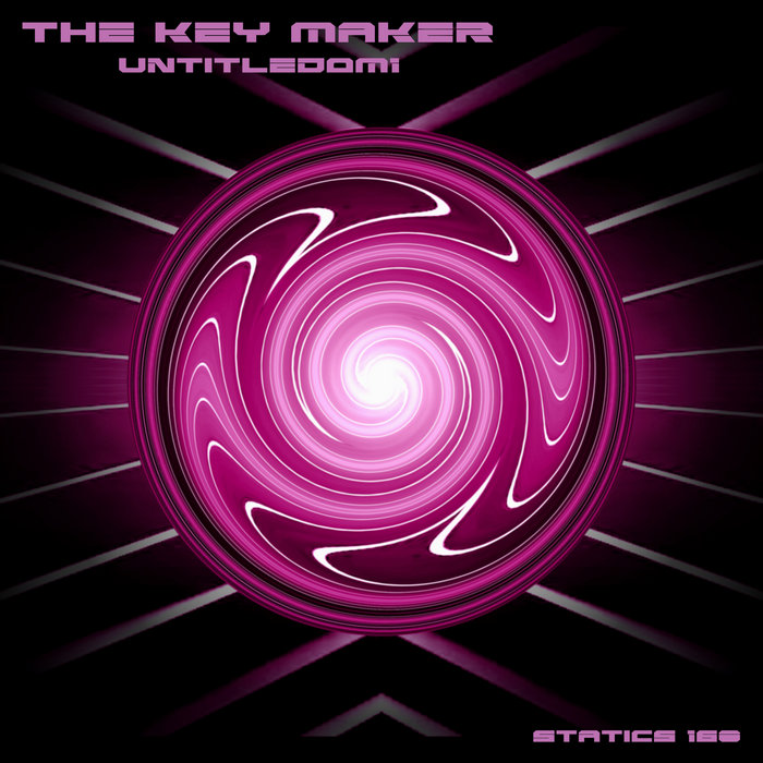 THE KEY MAKER - Untitledom1 [Statics 160] | THE KEY MAKER | STATICS