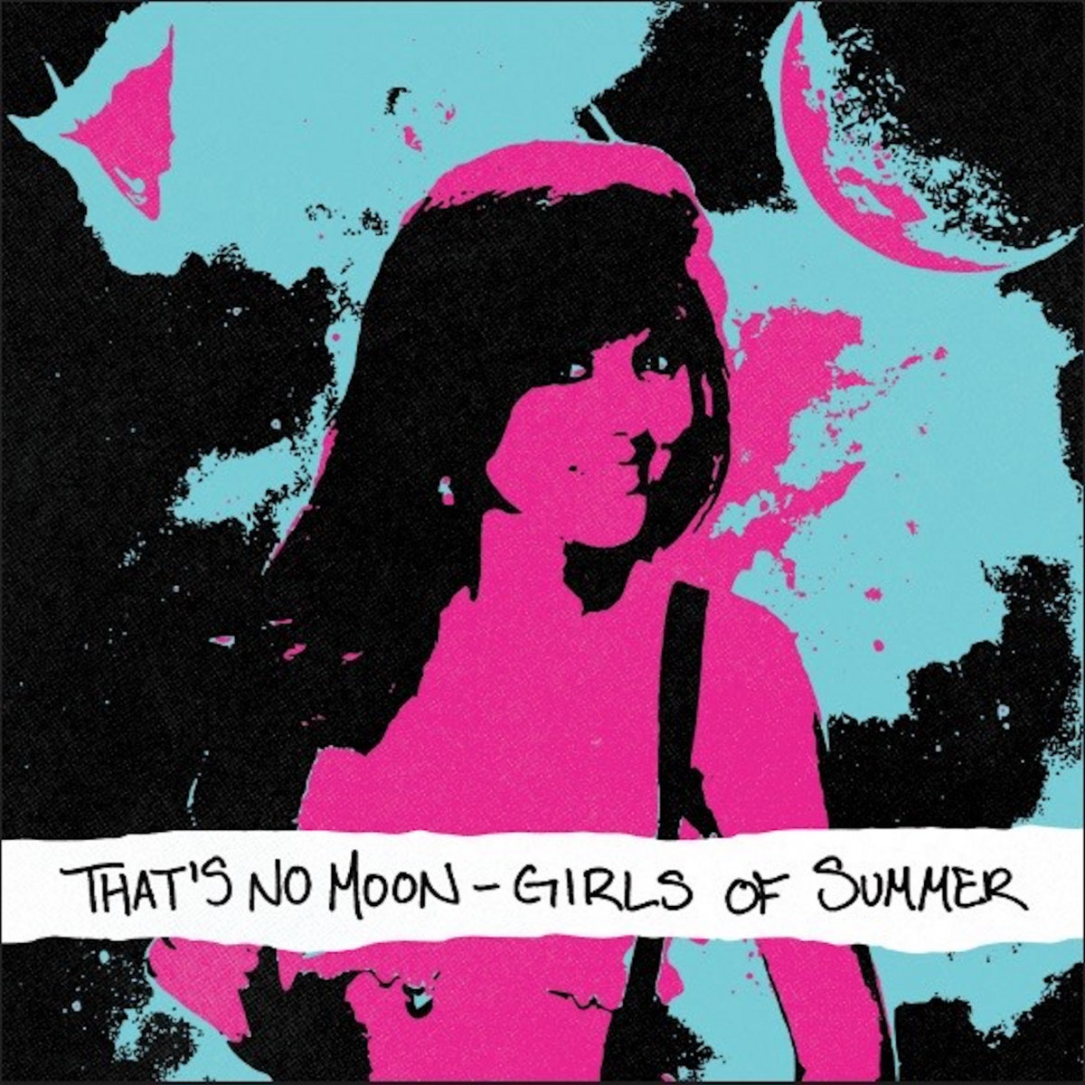Girls of Summer | That's No Moon