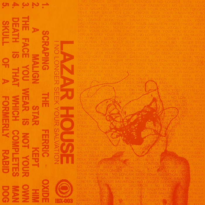 I NO LONGER SEEK YOUR SALVATION | LAZAR HOUSE