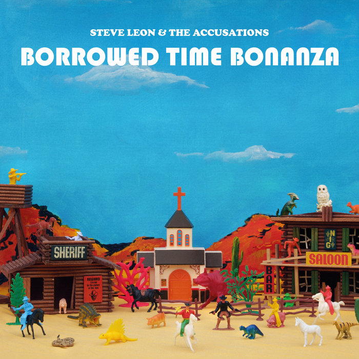 Borrowed time bonanza | Steve Leon & the Accusations