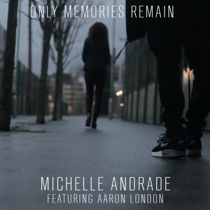 Only Memories Remain | Michelle Andrade
