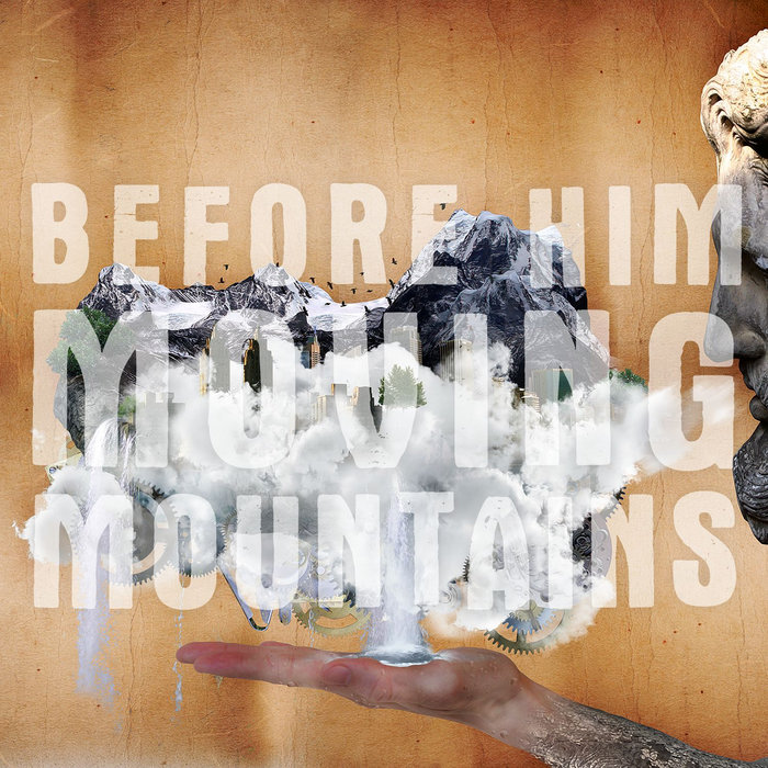 Moving Mountains | Before Him