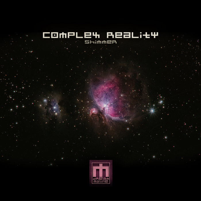 Shimmer | Complex Reality | Dream Machine