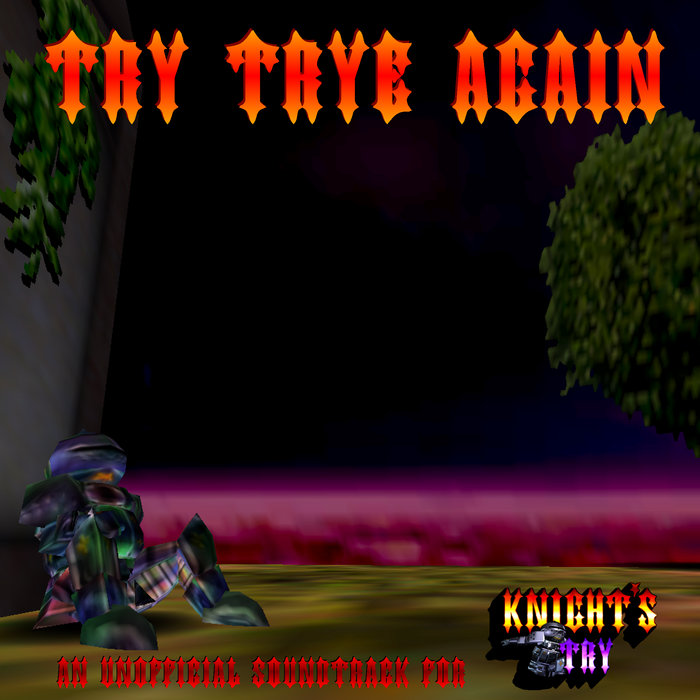 Try Trye Again - An Unofficial Album for Knight's Try | MET∆TRON