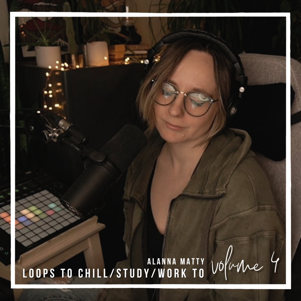 Loops to Chill to: Vol 4 | Alanna Matty