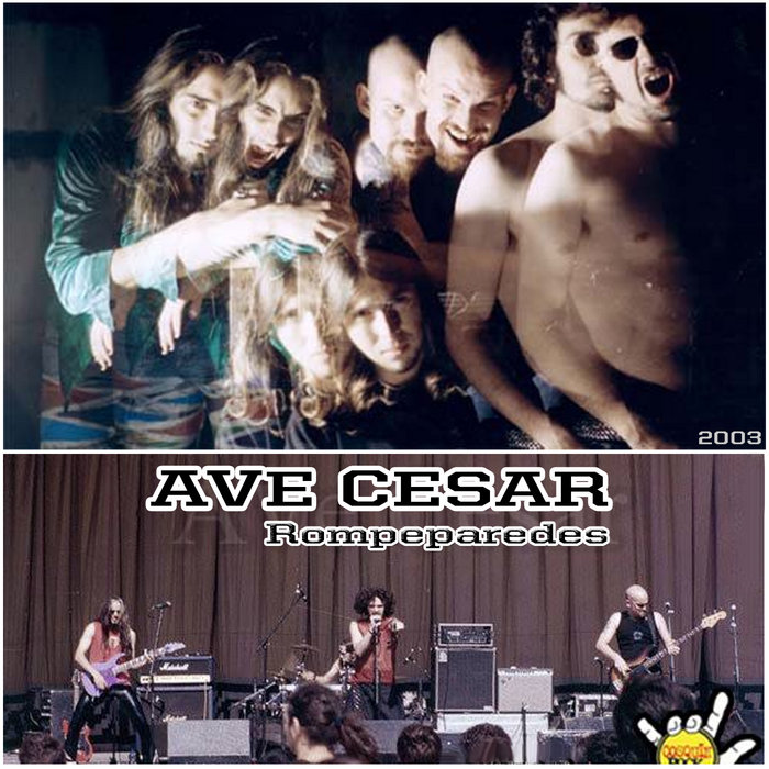 AVe Cesar (2003) : rompeparedes | AVe Cesar