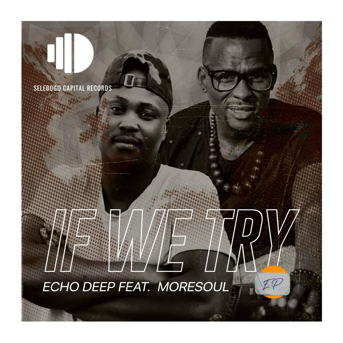 If We Try | Echo Deep | Selebogo Capital Records