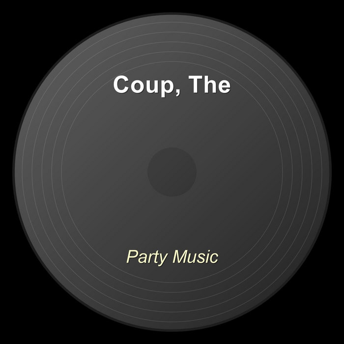 Party Music | The Coup
