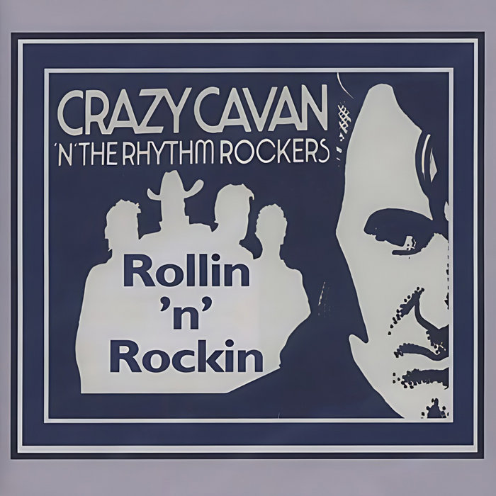 Rollin 'N' Rockin | Crazy Cavan & The Rhythm Rockers