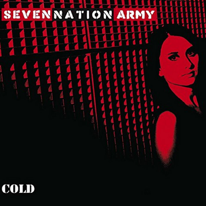 Cold | SEVEN NATION ARMY