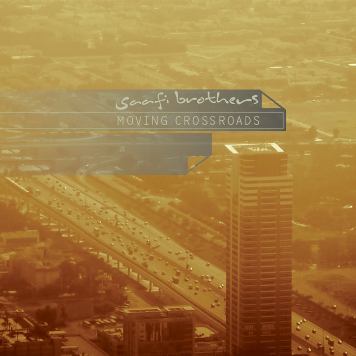 Moving Crossroads | Saafi Brothers