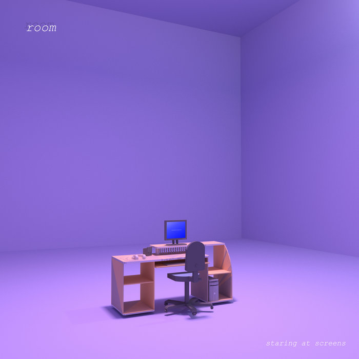 Room | Staring At Screens