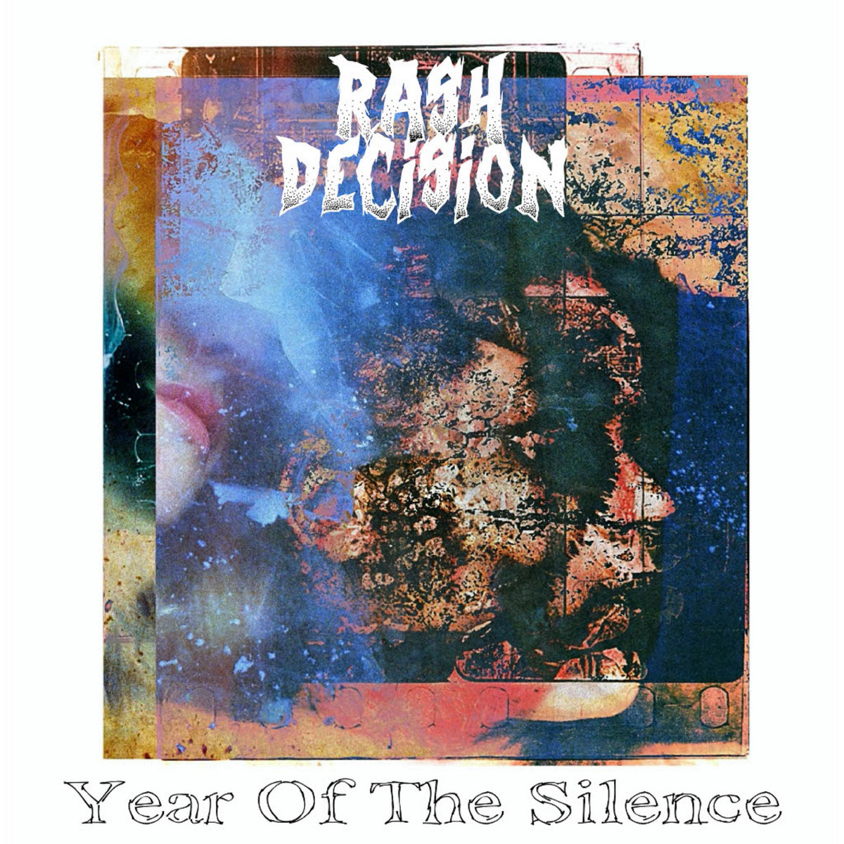 Rash Decision - Year Of The Silence | Rash Decision | Dead Invoices Records