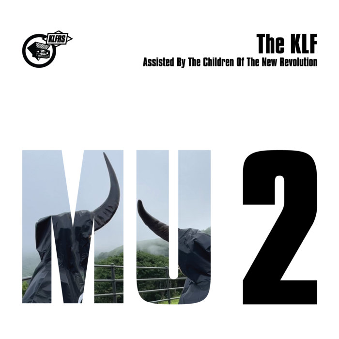 MU 2 | The KLF Assisted By The Children Of The New Revolution | KLF Communications Tokyo 2023