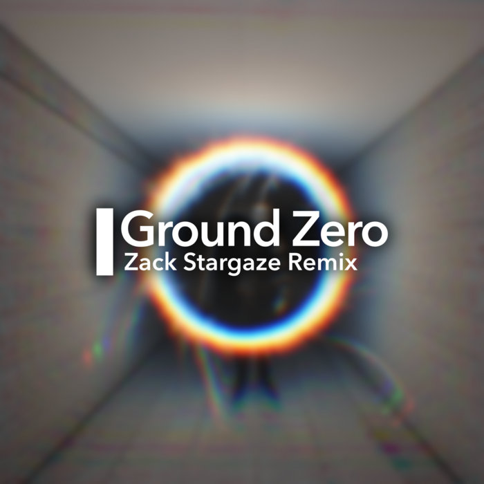 Ground Zero (Zack Stargaze Remix) | Todd21212