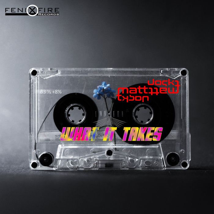 What It Takes | Jack Matthew Tyson | FenixFire Records