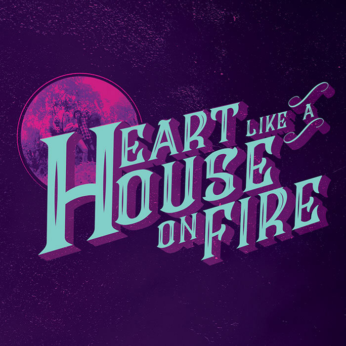 Heart Like a House on Fire | Two Ton Twig