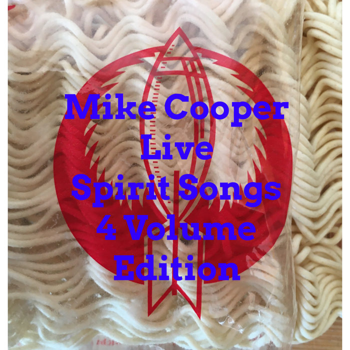 Mike Cooper - Spirit Songs Live - Four Volumes | mike cooper