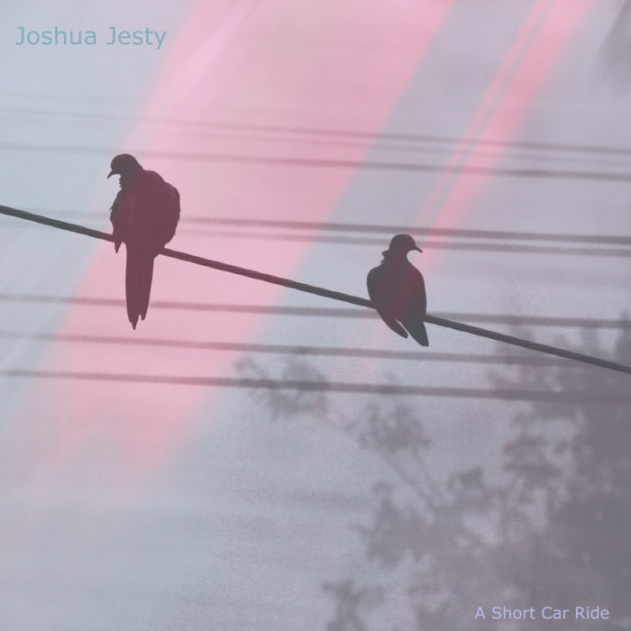 A Short Car Ride | Joshua Jesty | joshua jesty
