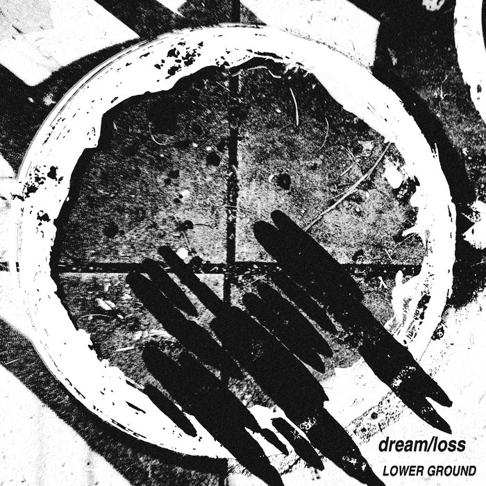 Lower Ground | Dream/Loss