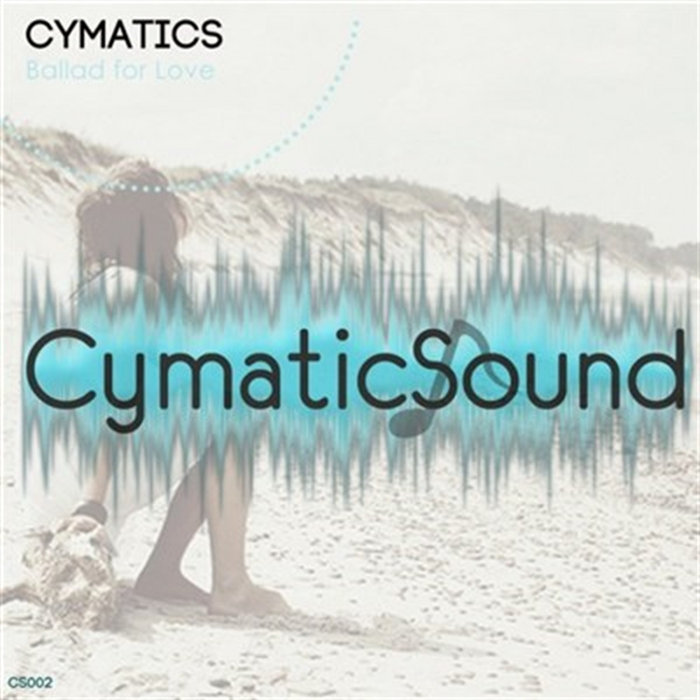 Ballad For Love | Cymatics