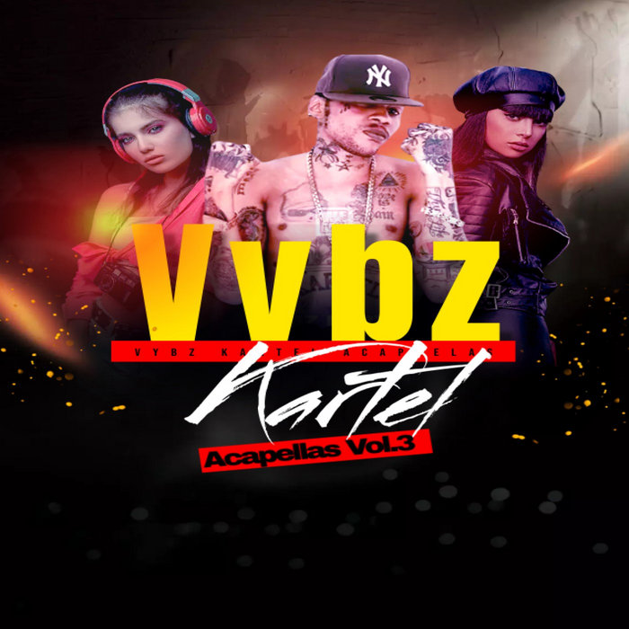 Vybz Kartel Acapellas Vol.3 - Dj Pit | Dj Pit
