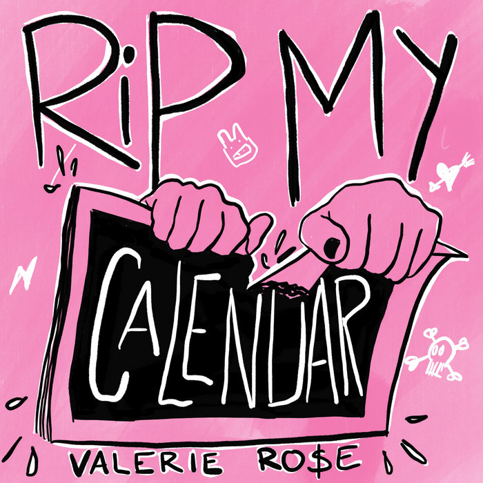 Rip My Calendar | Valerie Rose