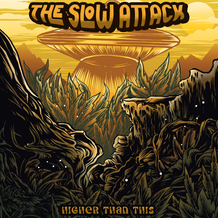 Higher Than This | The Slow Attack
