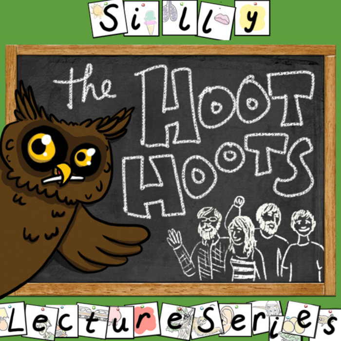 Silly Lecture Series | The Hoot Hoots